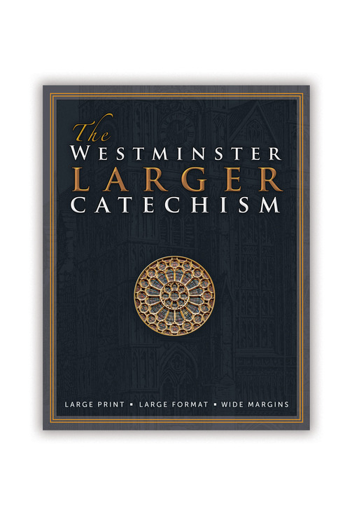 The Westminster Larger Catechism with Full Scripture Proofs on Storenvy